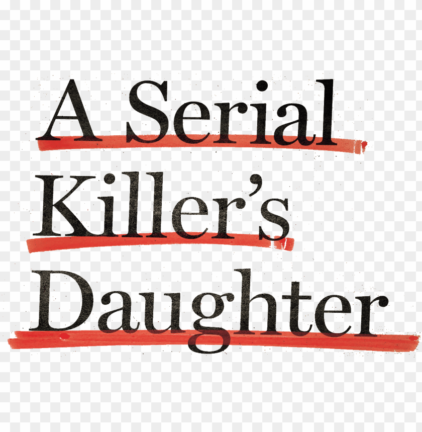 Free download | HD PNG a serial killers daughter logo PNG transparent ...