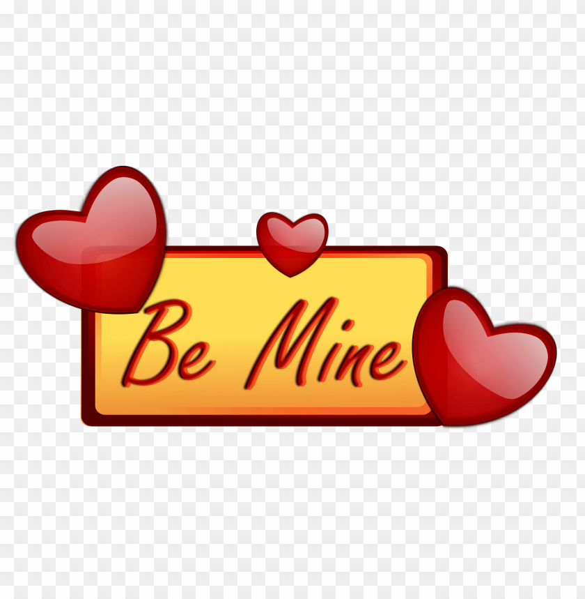 Free download | HD PNG be mine yellow sign PNG transparent with Clear ...