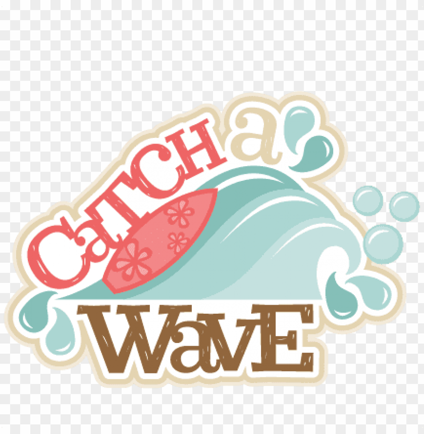 Free download | HD PNG catch a wave title svg scrapbook cut file cute ...