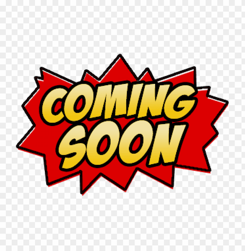 Free download | HD PNG coming soon cartoon sign clipart png photo ...