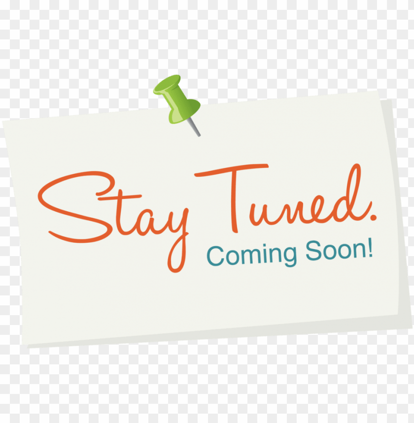 Free download | HD PNG coming soon stay tuned coming soo PNG ...