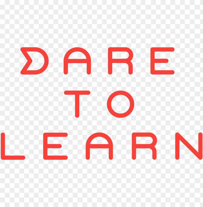 Free download | HD PNG dare to lear PNG transparent with Clear ...