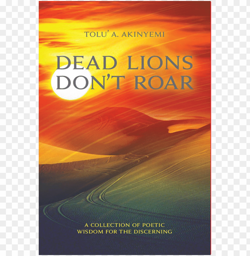 Free download | HD PNG dead lions dont roar poster PNG transparent with Clear Background ID ...