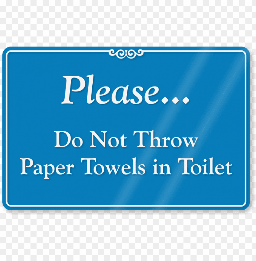 Free download | HD PNG do not throw paper towels in toilet sign please do not flush feminine ...