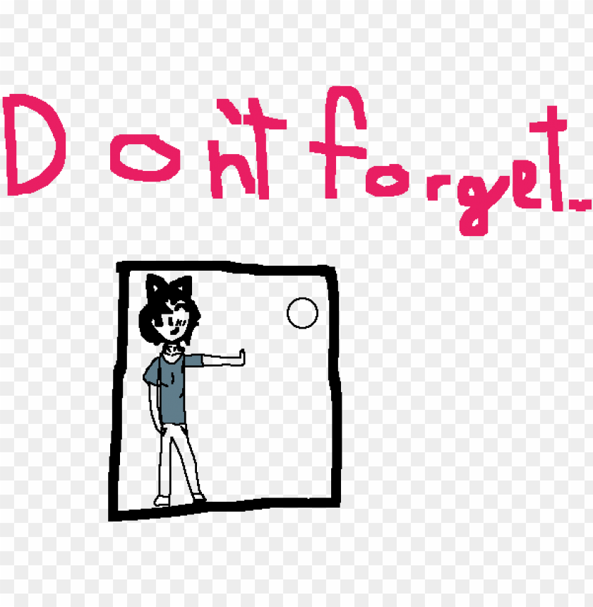 Free download | HD PNG dont forget cartoo PNG transparent with Clear ...
