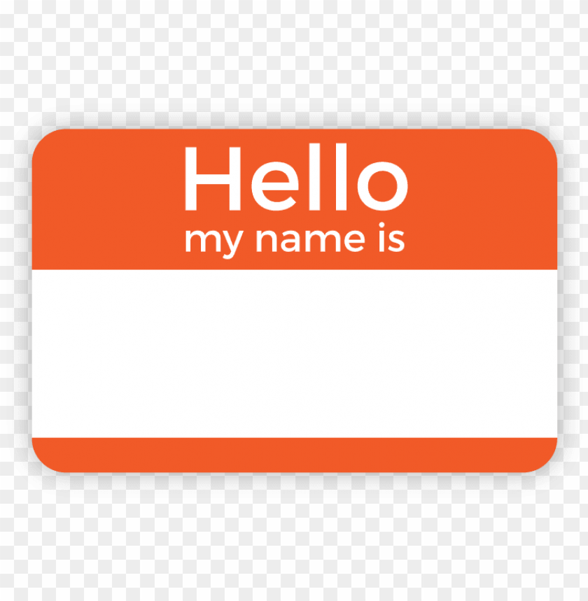 Free download | HD PNG hello my name is png hello my name is orange PNG ...