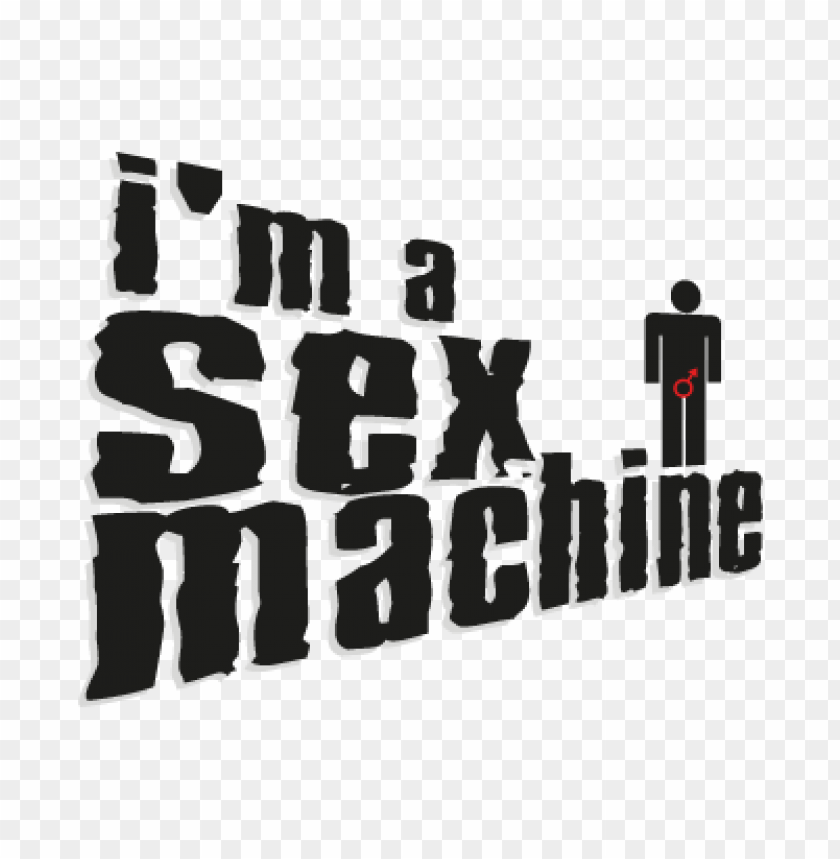Download Im A Sex Machine Vector Logo Free Png Free Png Images Toppng