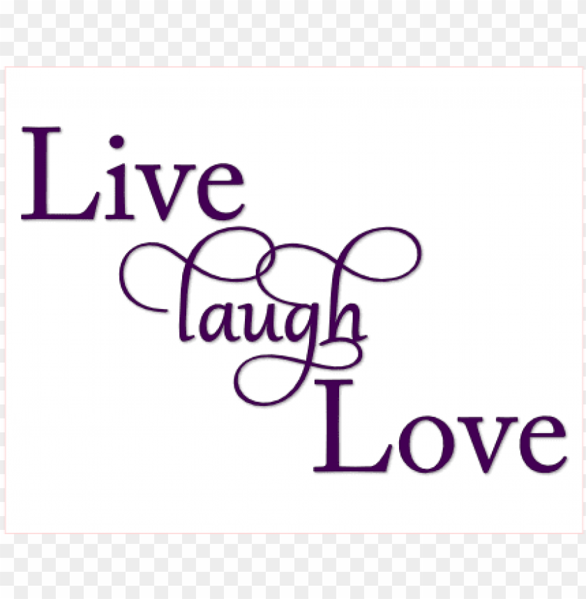 Free download | HD PNG live laugh love word art live love laugh sv PNG ...