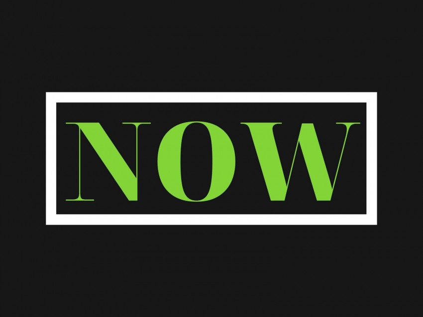 Free download | HD PNG now motivation inspiration 4k wallpaper | TOPpng