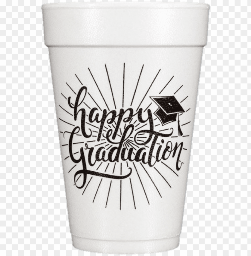 Free download | HD PNG re printed styrofoam cups happy graduation pint ...