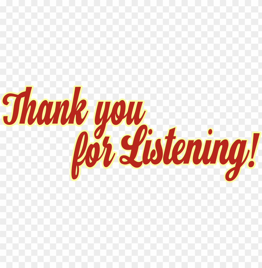 Free download | HD PNG thank you for listeni PNG transparent with Clear ...