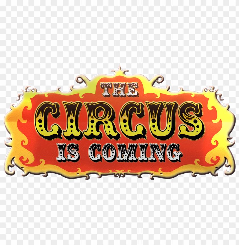 Free download | HD PNG the circus is coming banner PNG transparent with ...