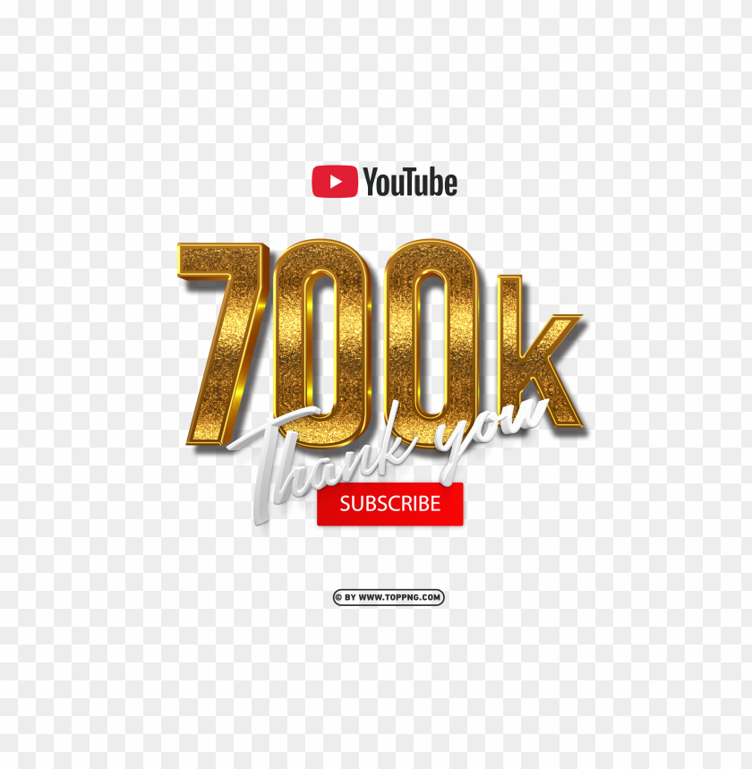 Youtube 700K Subscribe Thank You 3D Gold Free Png Images Clipart ... Youtube 700K Subscribe Thank You 3D Gold Free Png Images Clipart ...